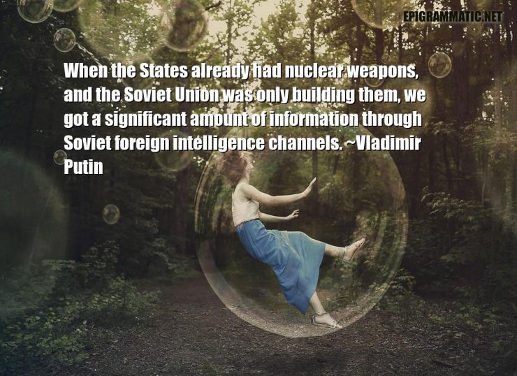 Vladimir Putin Quotes - When the States already had nuclear weapons ...